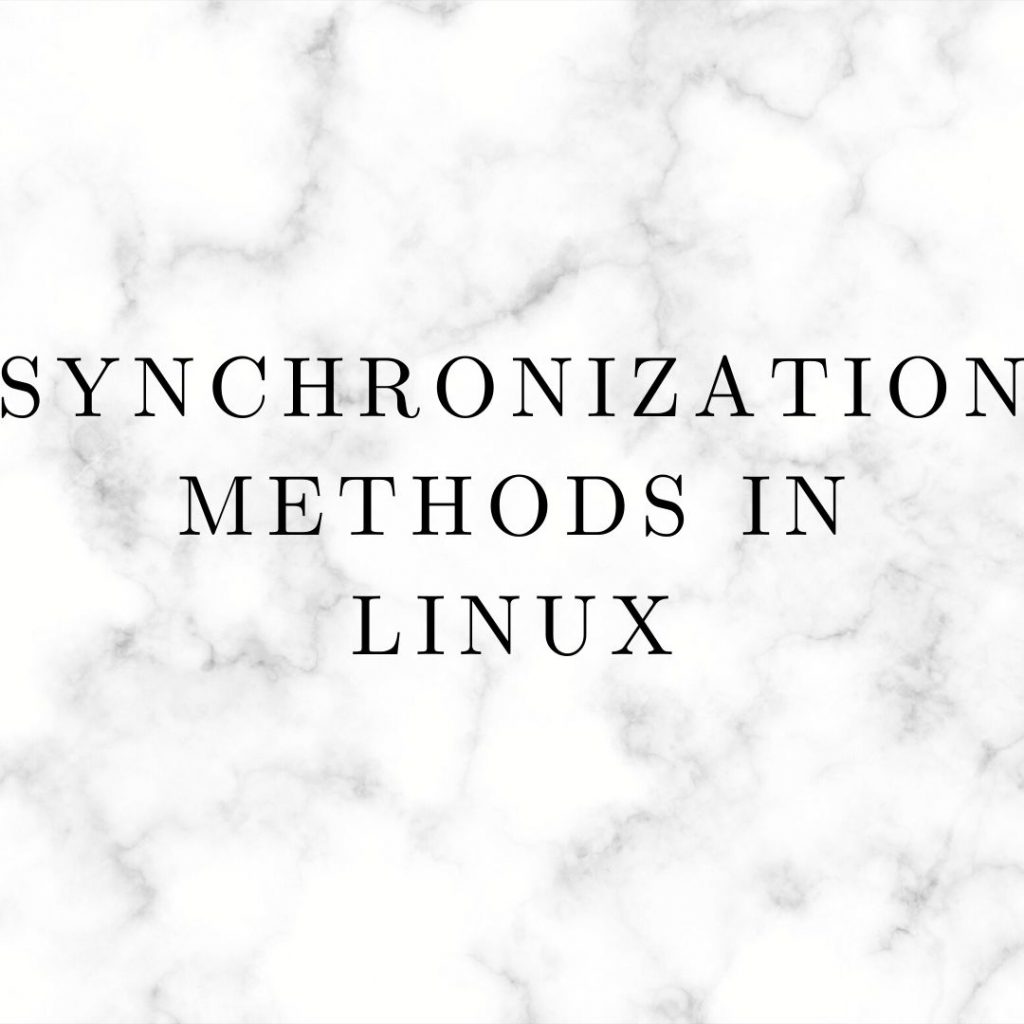 Synchronization methods in Linux - My Blog | freecodestuff